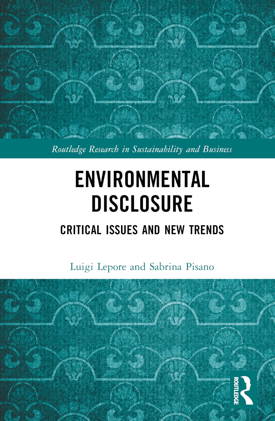 Environmental Disclosure (Routledge Research in Sustainability and ...