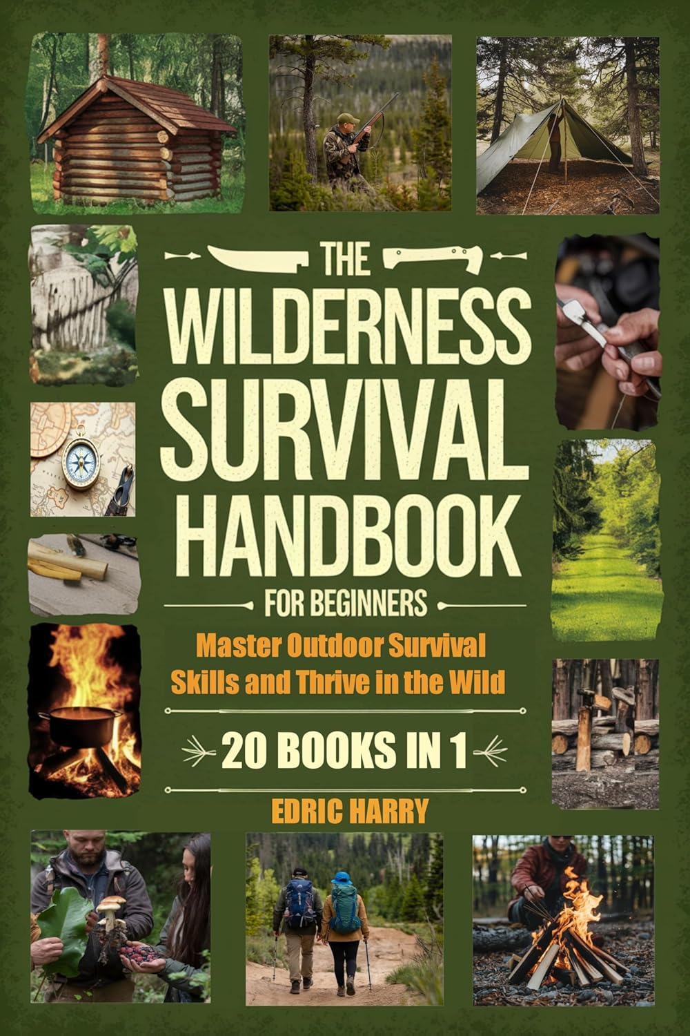 Amazon.com: THE WILDERNESS SURVIVAL HANDBOOK FOR BEGINNERS: Master ...