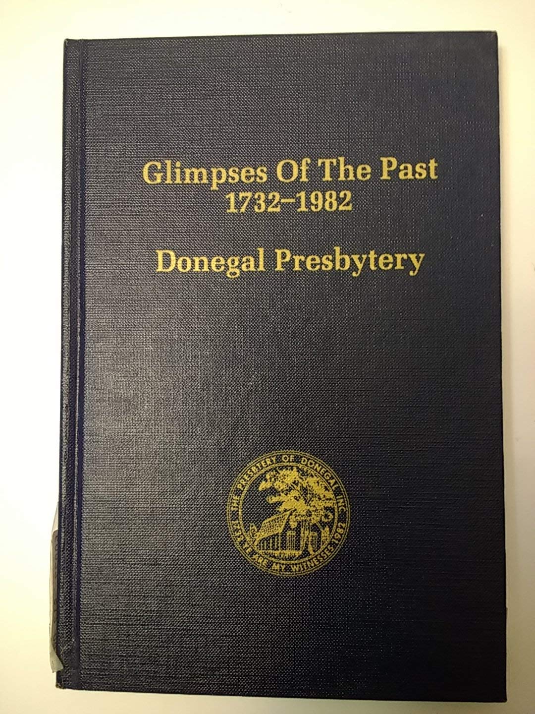 Donegal Presbytery: Glimpses of the Past, 1732-1982: Winchester ...