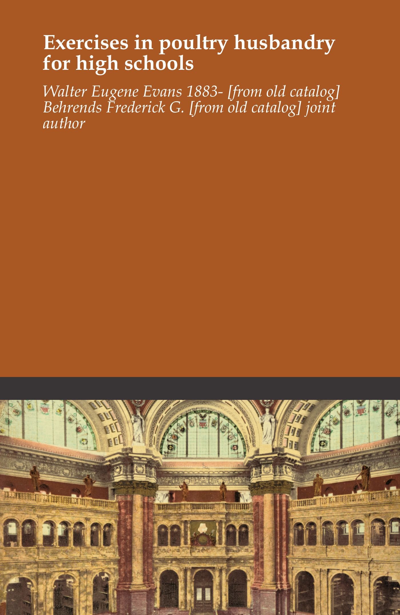 Exercises in poultry husbandry for high schools: Evans 1883- [from old ...