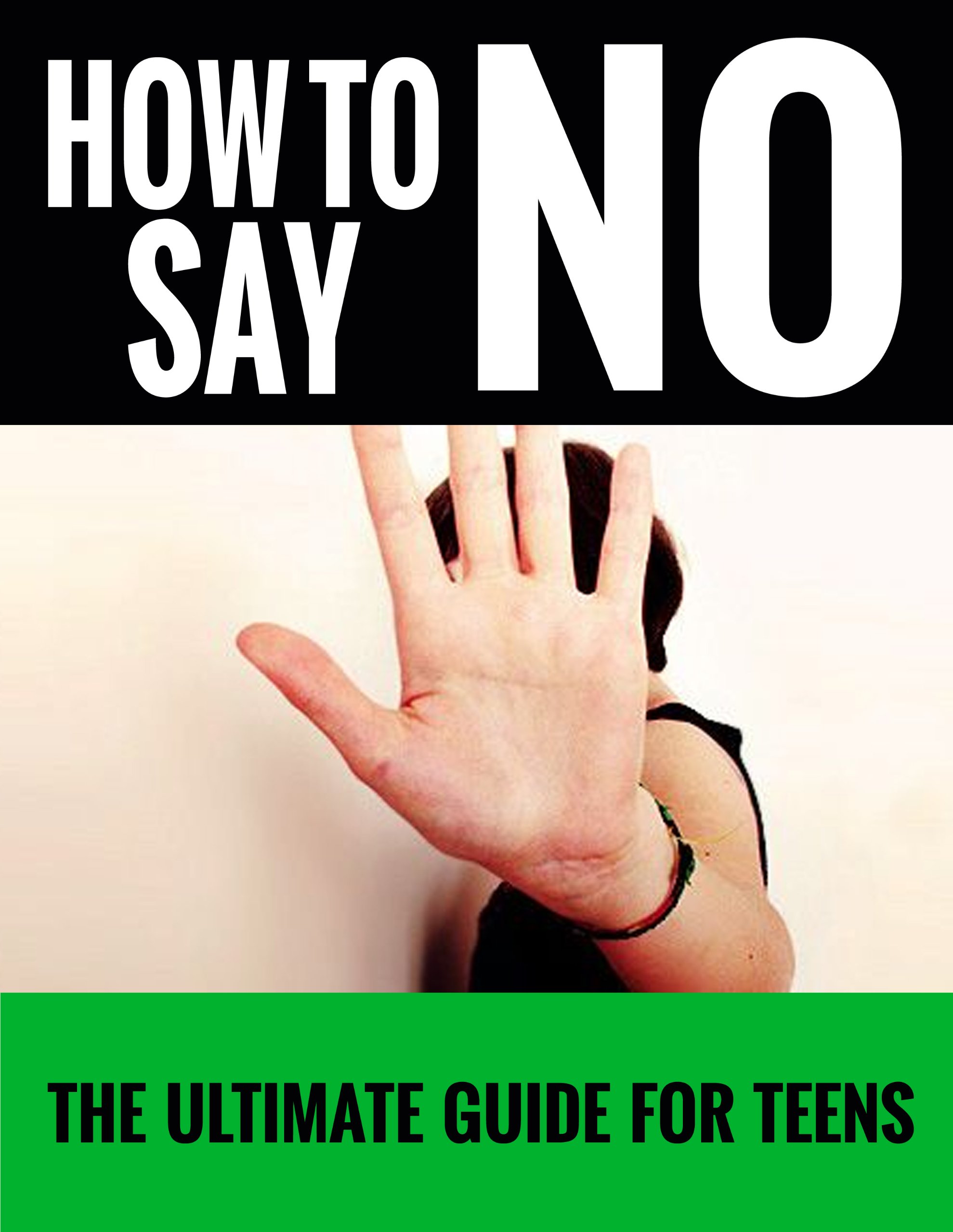 Buy How To Say No (For Teens): The Ultimate Guide For Teens (Learning ...