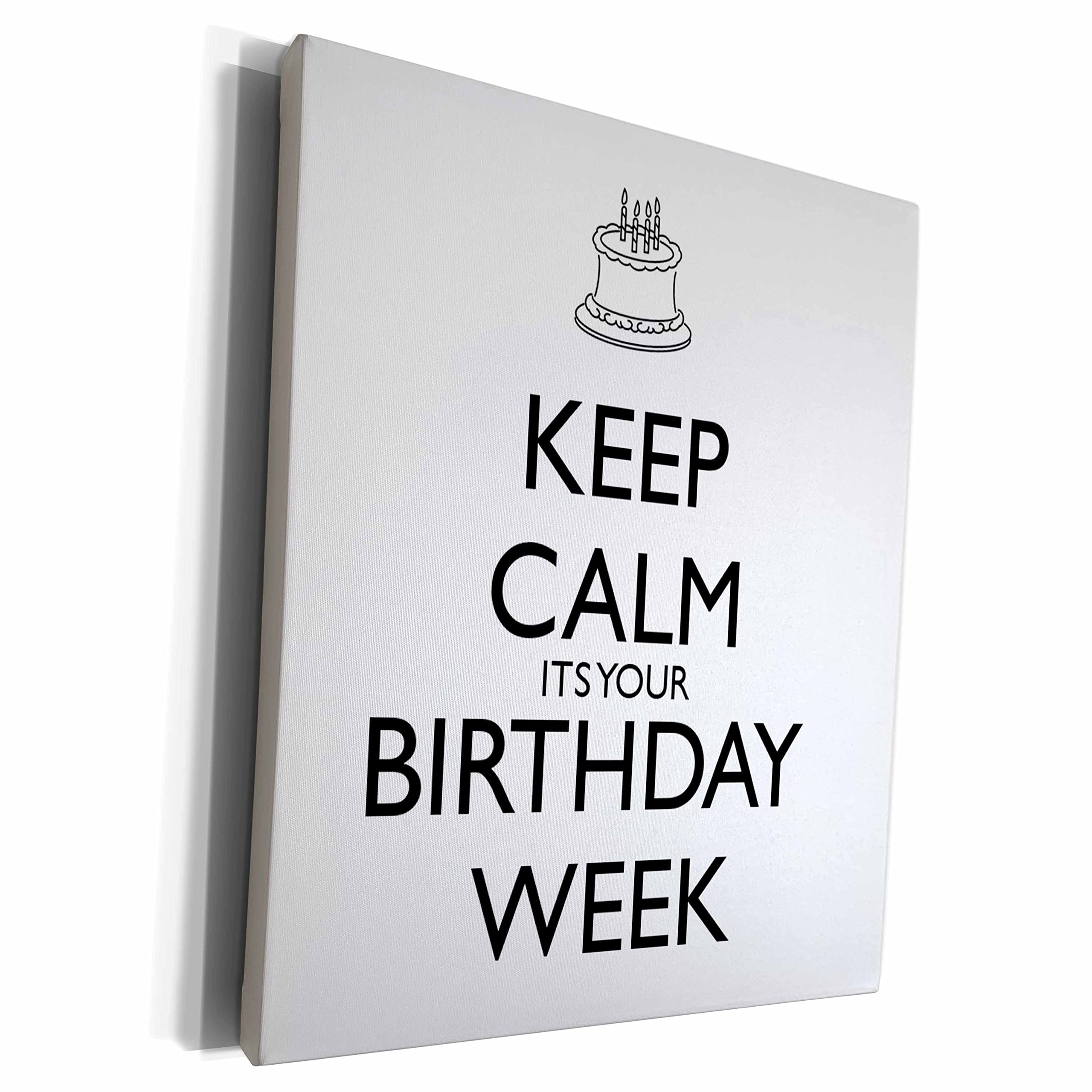 Keep Calm Its My Birthday Week