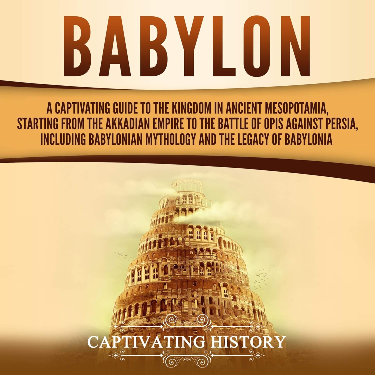 Amazon.com: Babylon: A Captivating Guide to the Kingdom in Ancient ...