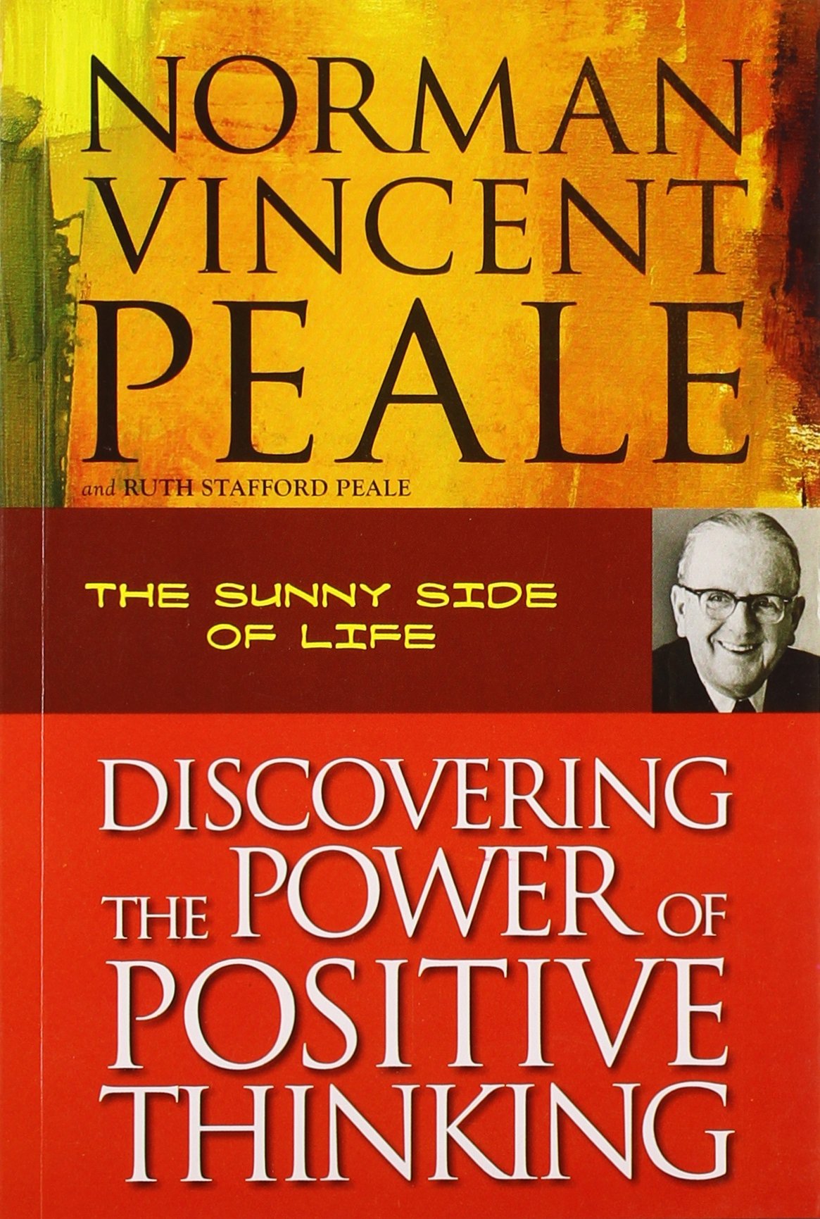 Discovering the Power of Positive Thinking: Norman Vincent Peale, Ruth ...