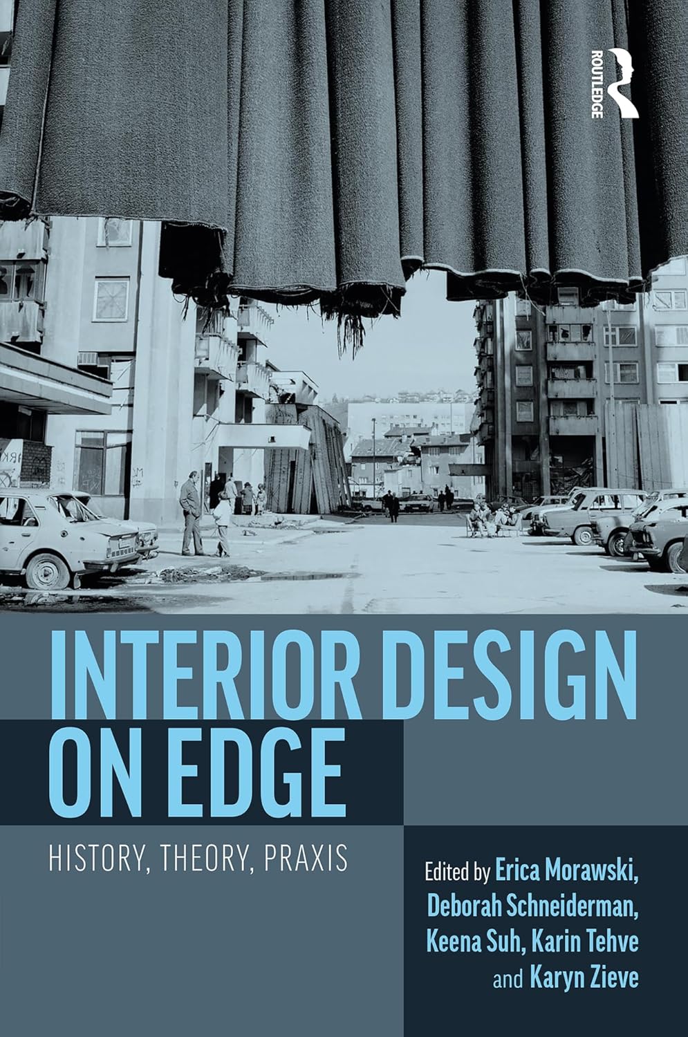 Interior Design on Edge: History, Theory, Praxis - Kindle edition by ...