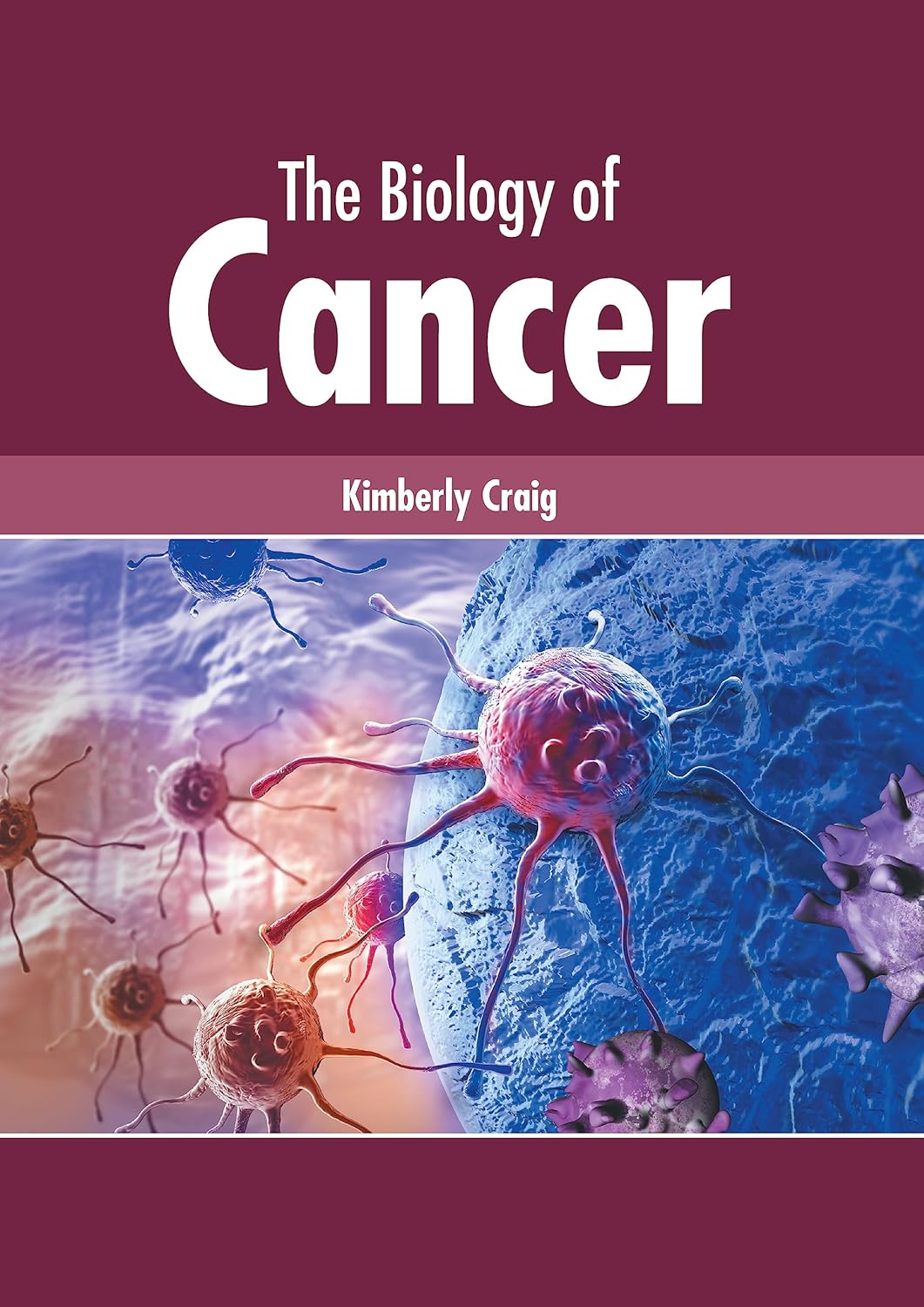 The Biology of Cancer: 9781632428813: Medicine & Health Science Books ...