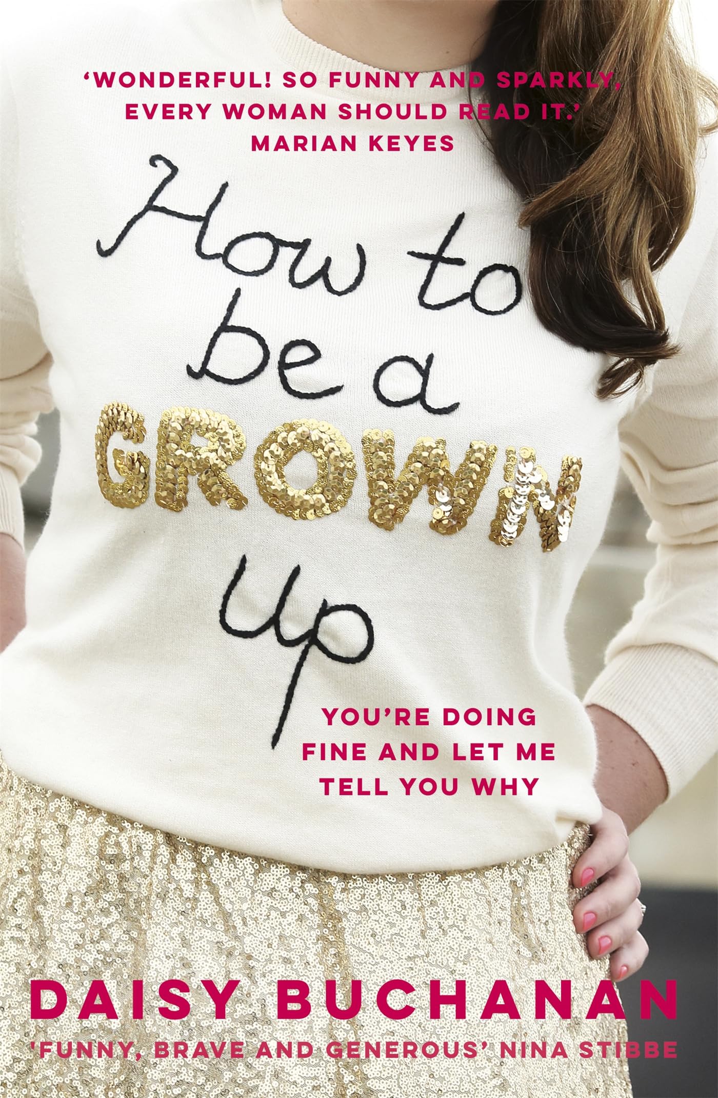 How to Be a Grown-Up: Amazon.co.uk: Buchanan, Daisy: 9781472238849: Books