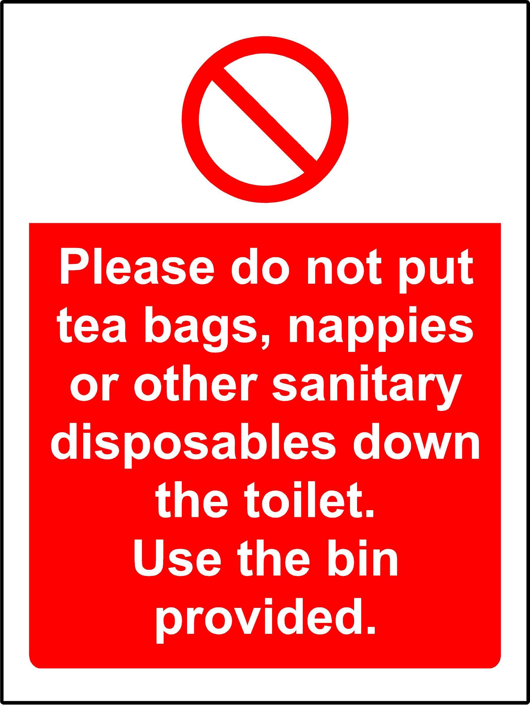 Prohibition signs Please do not put tea bags, nappies, or other ...