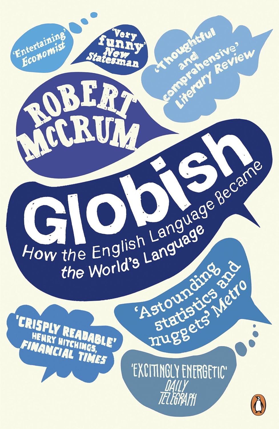 Globish: How the English Language Became the World's Language: Robert McCrum: 9780141027104 ...
