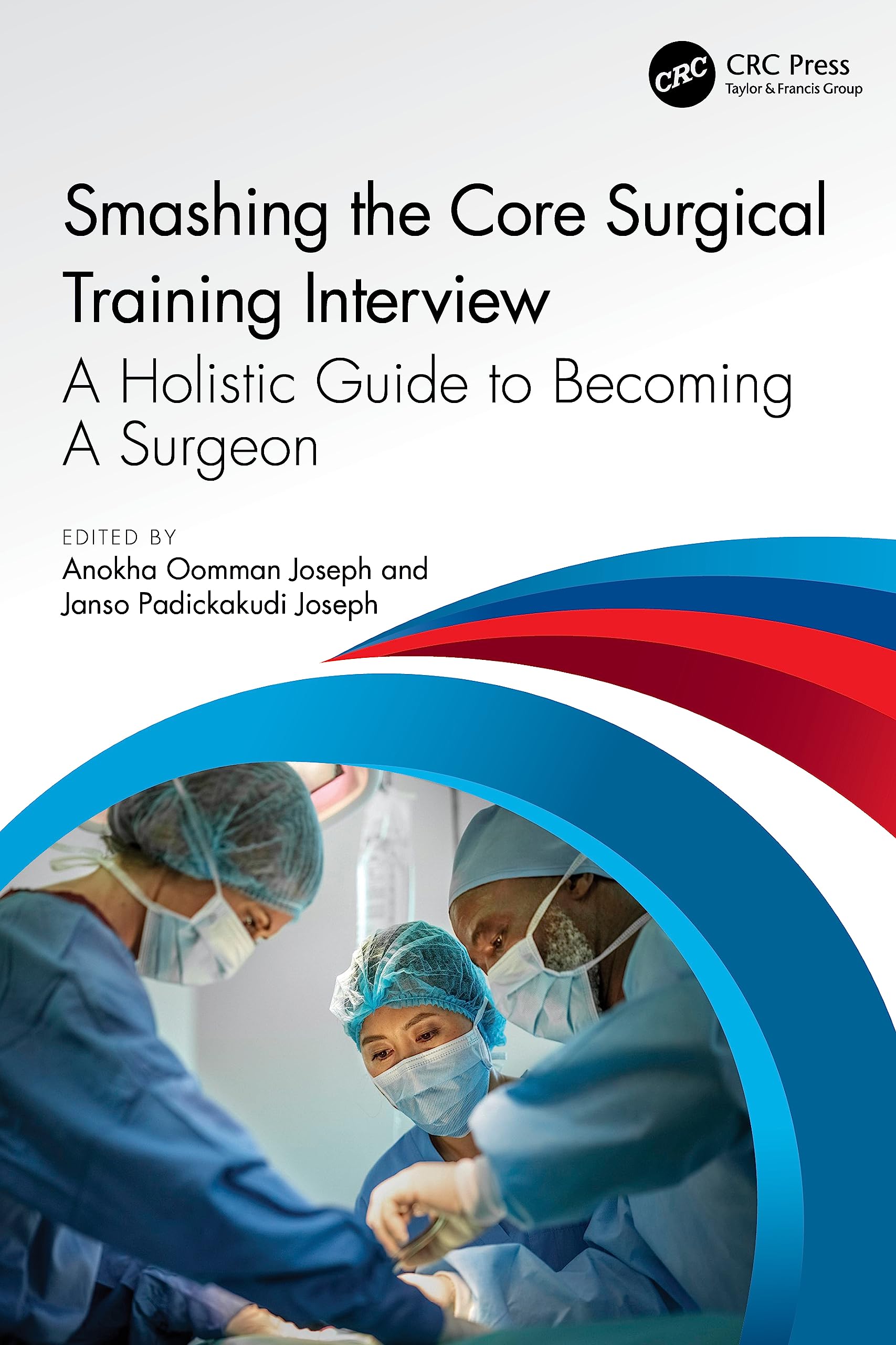 Smashing The Core Surgical Training Interview: A Holistic guide to ...