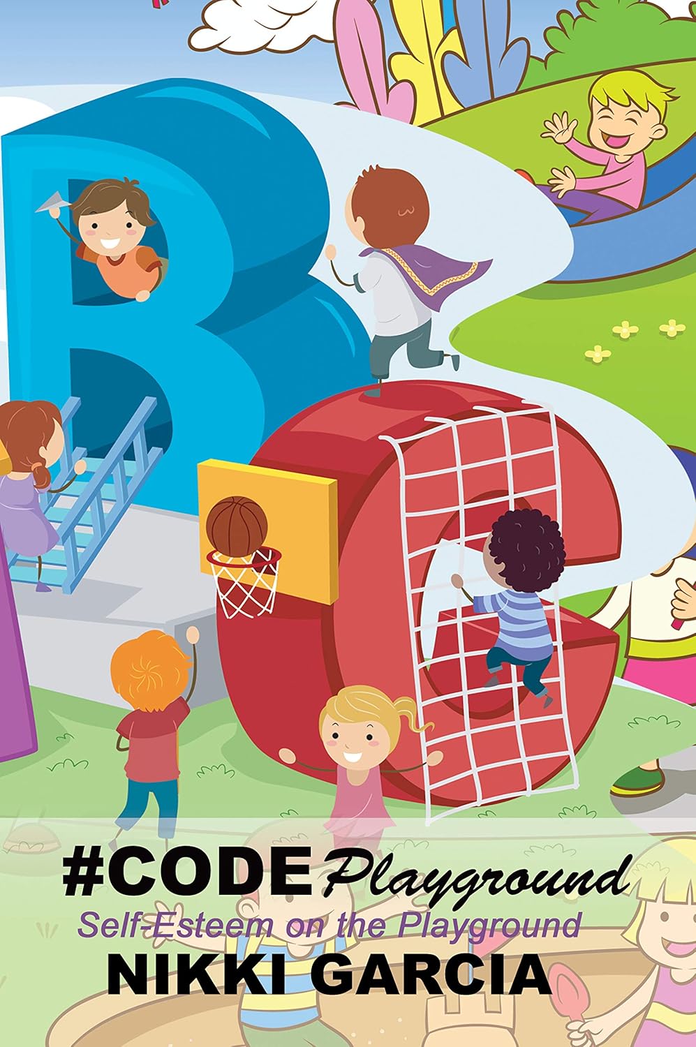 Codeplayground Self Esteem On The Playground Garcia Nikki Ebook