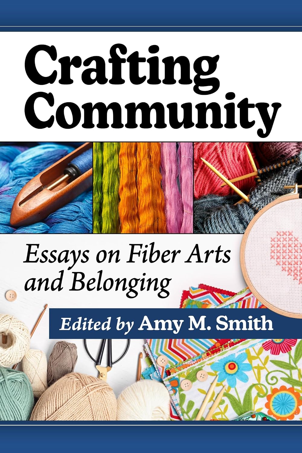 Amazon.com: Crafting Community: Essays on Fiber Arts and Belonging ...