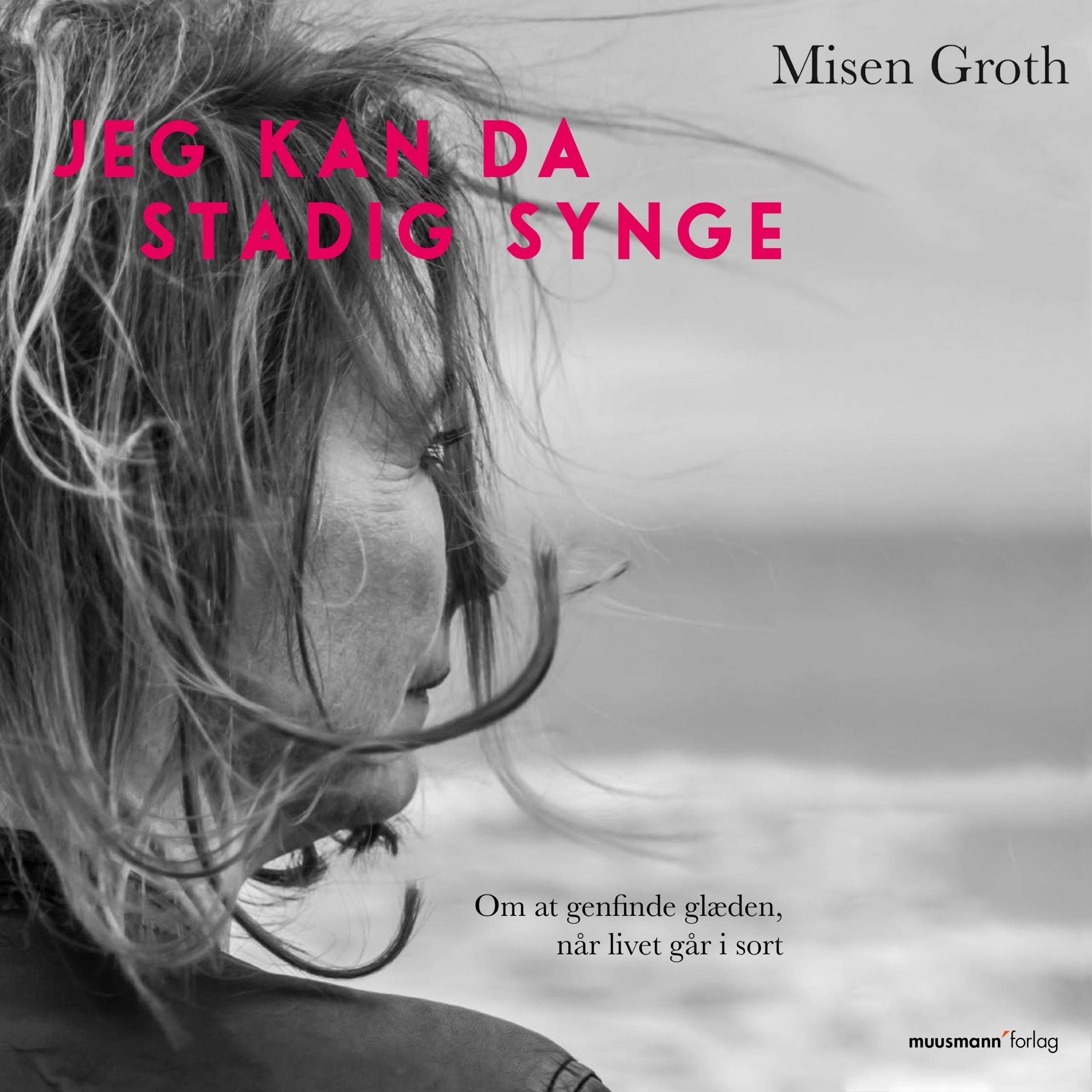 Buy Jeg kan da stadig synge: Om at genfinde glæden, når livet går i ...