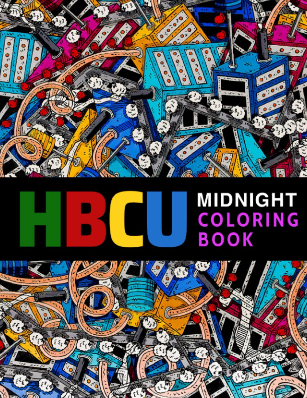 Midnight HBCU Coloring Book: Incredible Illustrations With Amazing ...