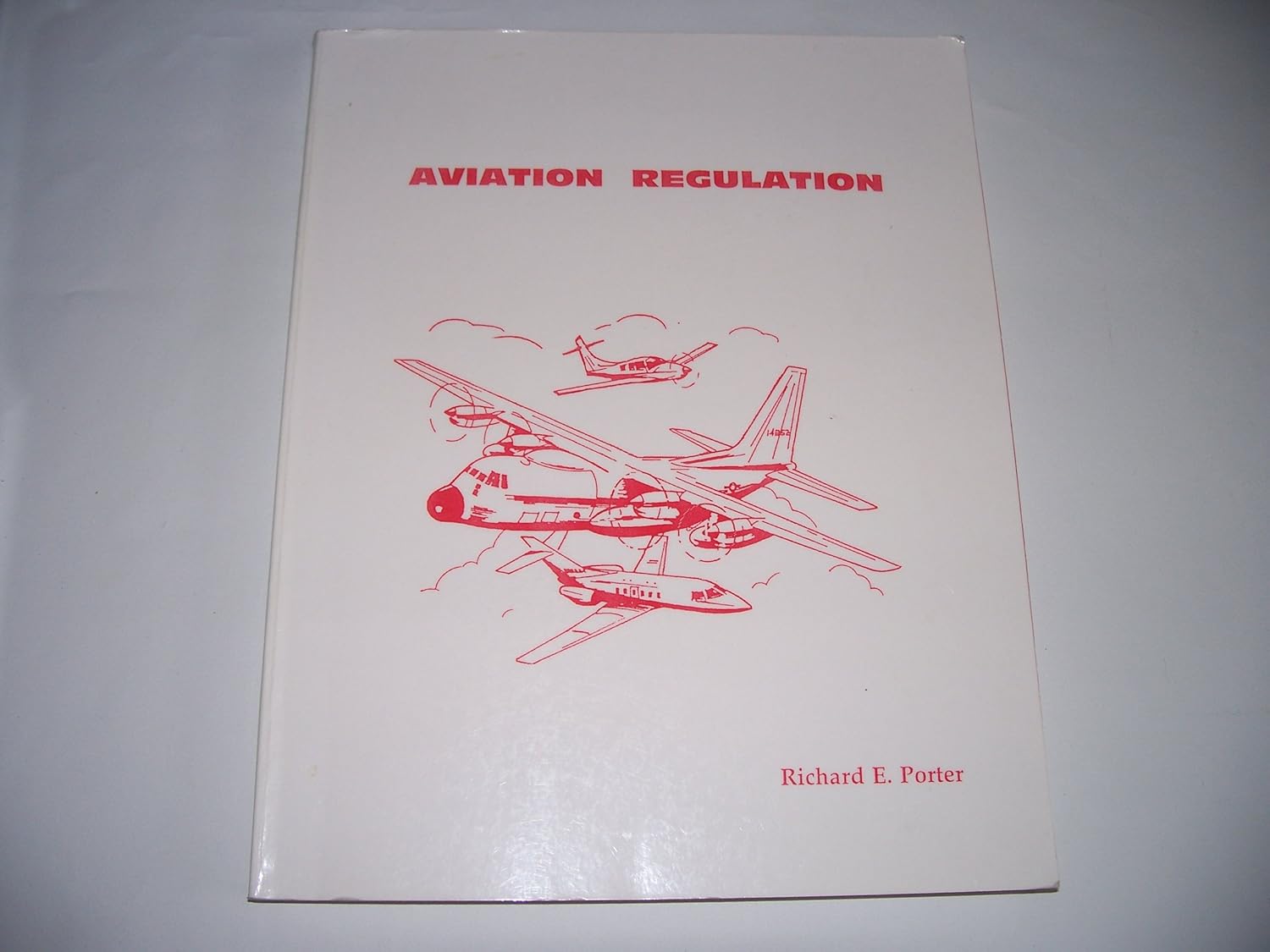 Aviation Regulation: Richard E. Porter: Amazon.com: Books