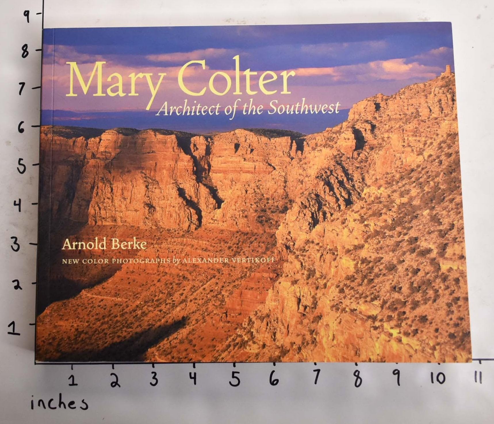 Mary Colter: Architect of the Southwest: Berke, Arnold, Vertikoff, A ...