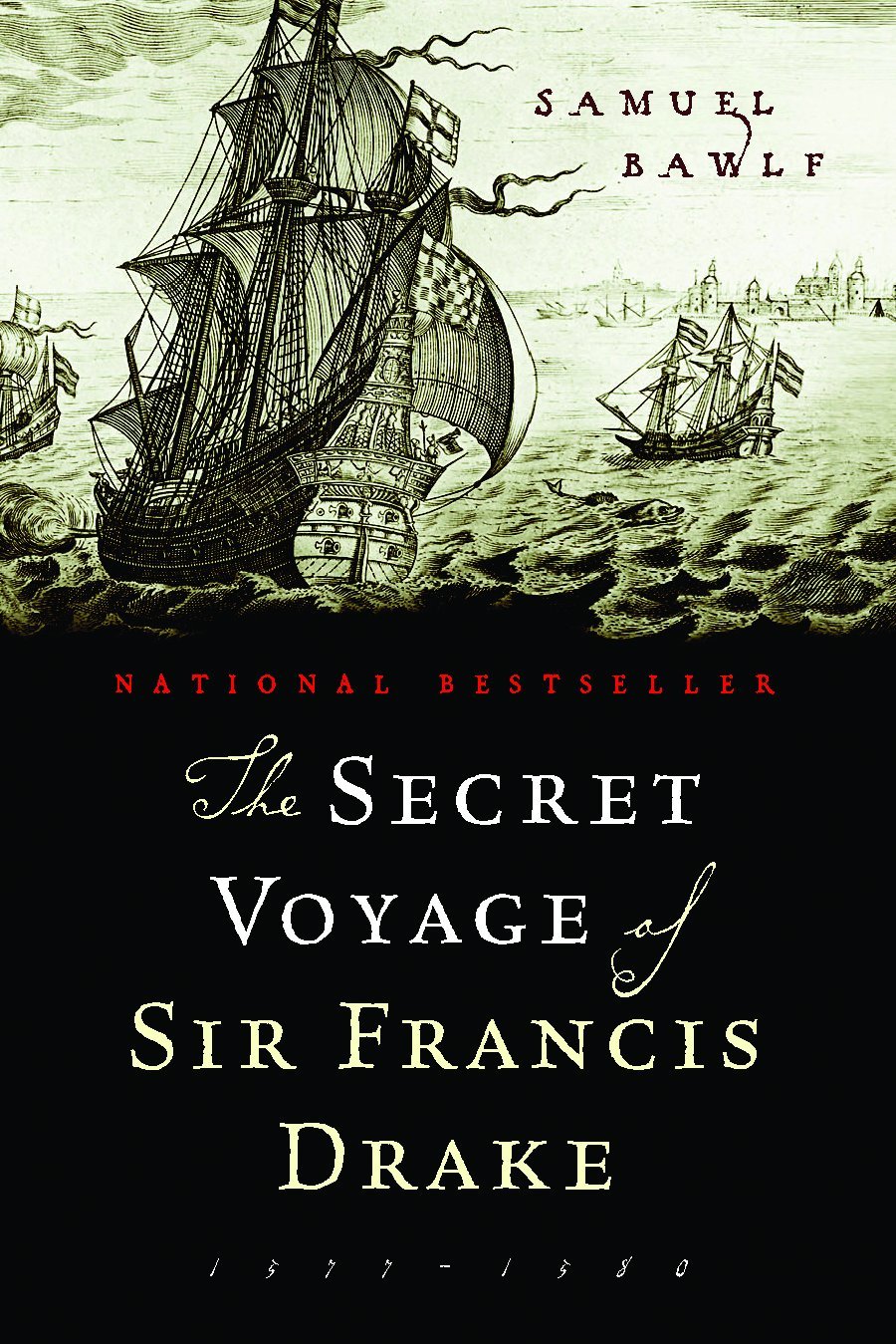 The Secret Voyage of Sir Francis Drake: Bawlf, Samuel: 9781553650416 ...