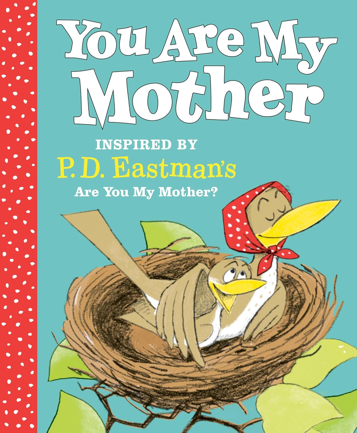 You Are My Mother: Inspired by P.D. Eastman's Are You My Mother ...