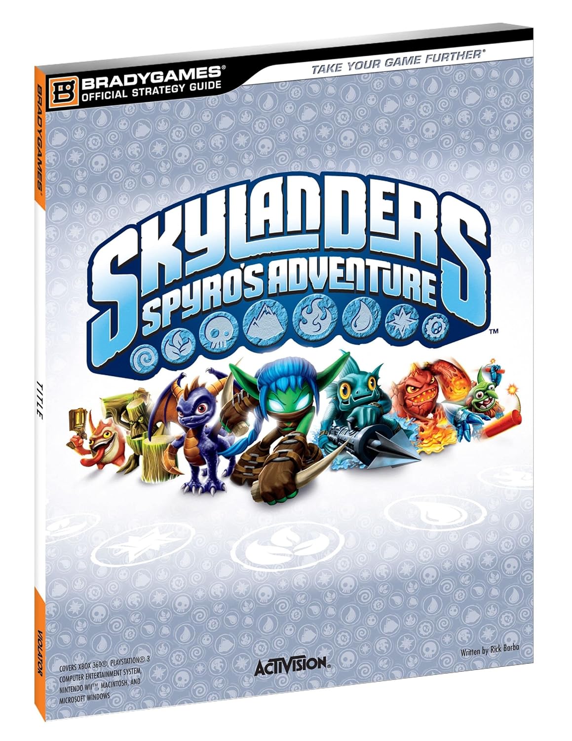 Skylanders: Spyro's Adventure Official Strategy Guide: BradyGames ...