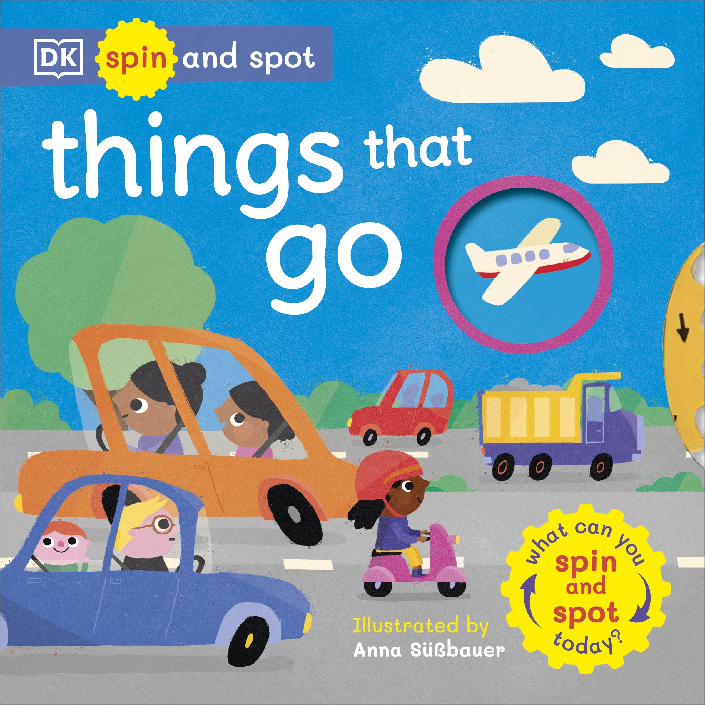 Spin and Spot: Things That Go: What Can You Spin And Spot Today? : DK ...