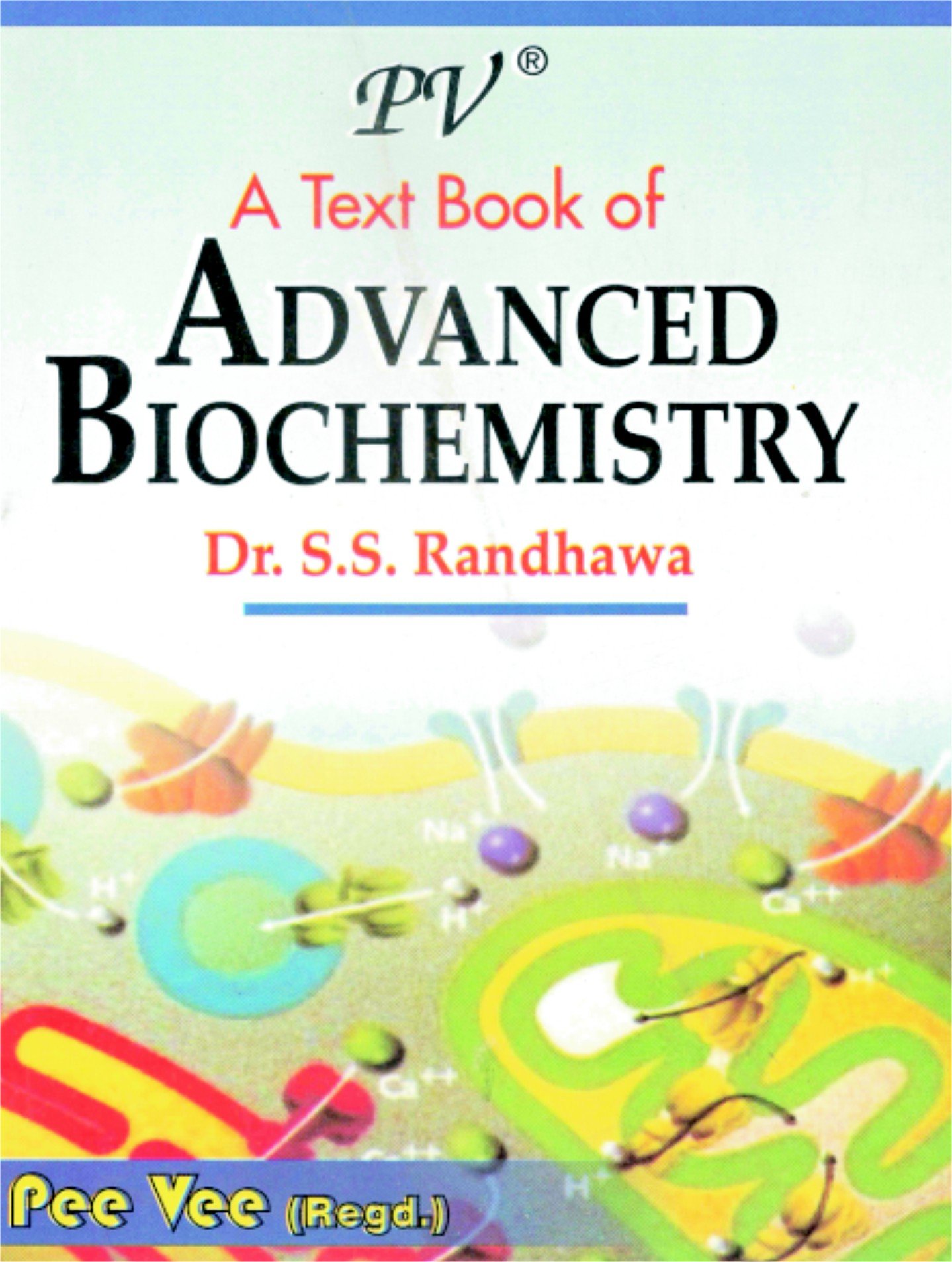 Buy PV A TEXTBOOK OF ADVANCED BIOCHEMISTRY (FOR B.PHARM STUDENTS) Book ...