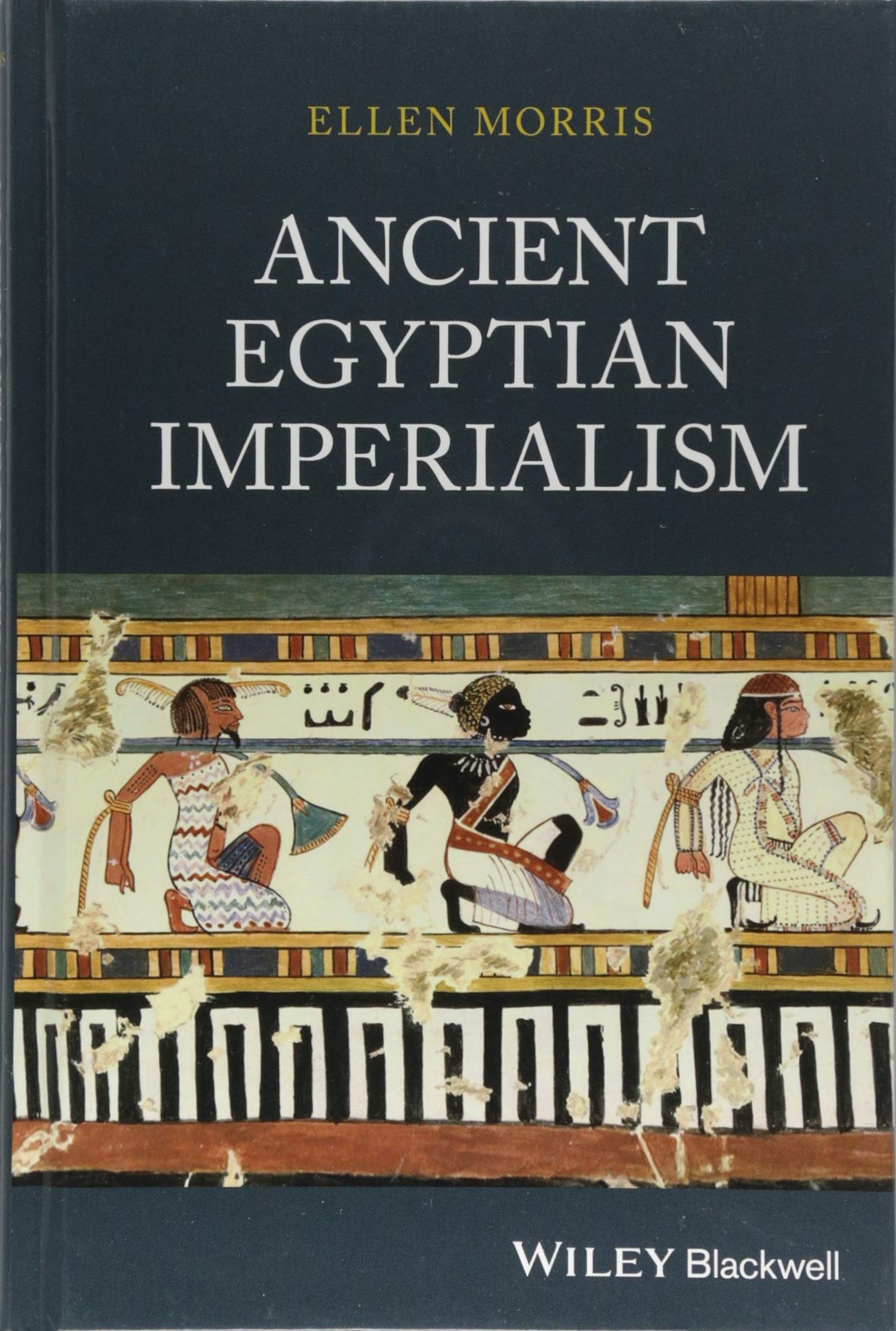Ancient Egyptian Imperialism: Morris, Ellen: 9781405136778: Amazon.com ...