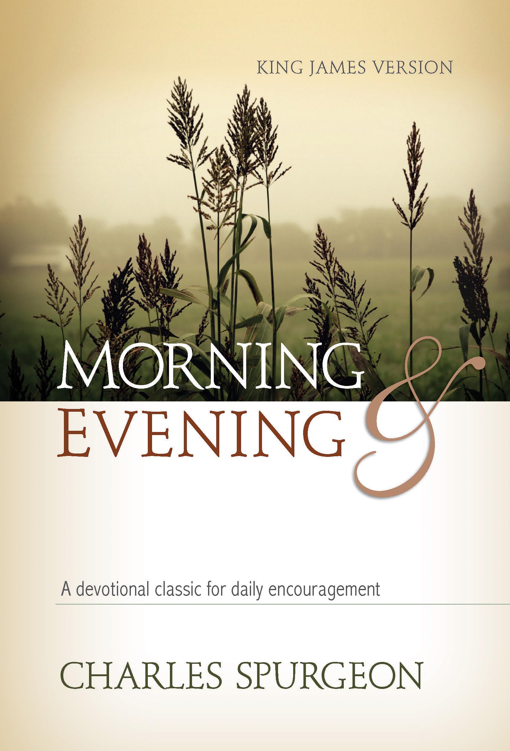 Morning and Evening: A Devotional Classic for Daily Encouragement ...
