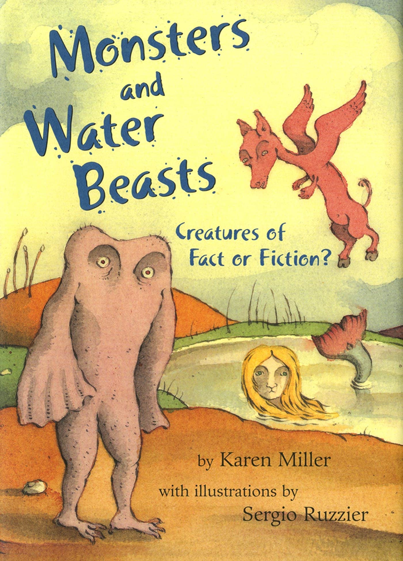 Monsters and Water Beasts: Creatures of Fact or Fiction?: Miller, Karen ...