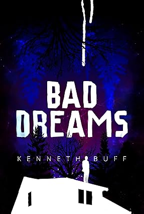 Bad Dreams - Kindle edition by Buff, Kenneth. Children Kindle eBooks ...