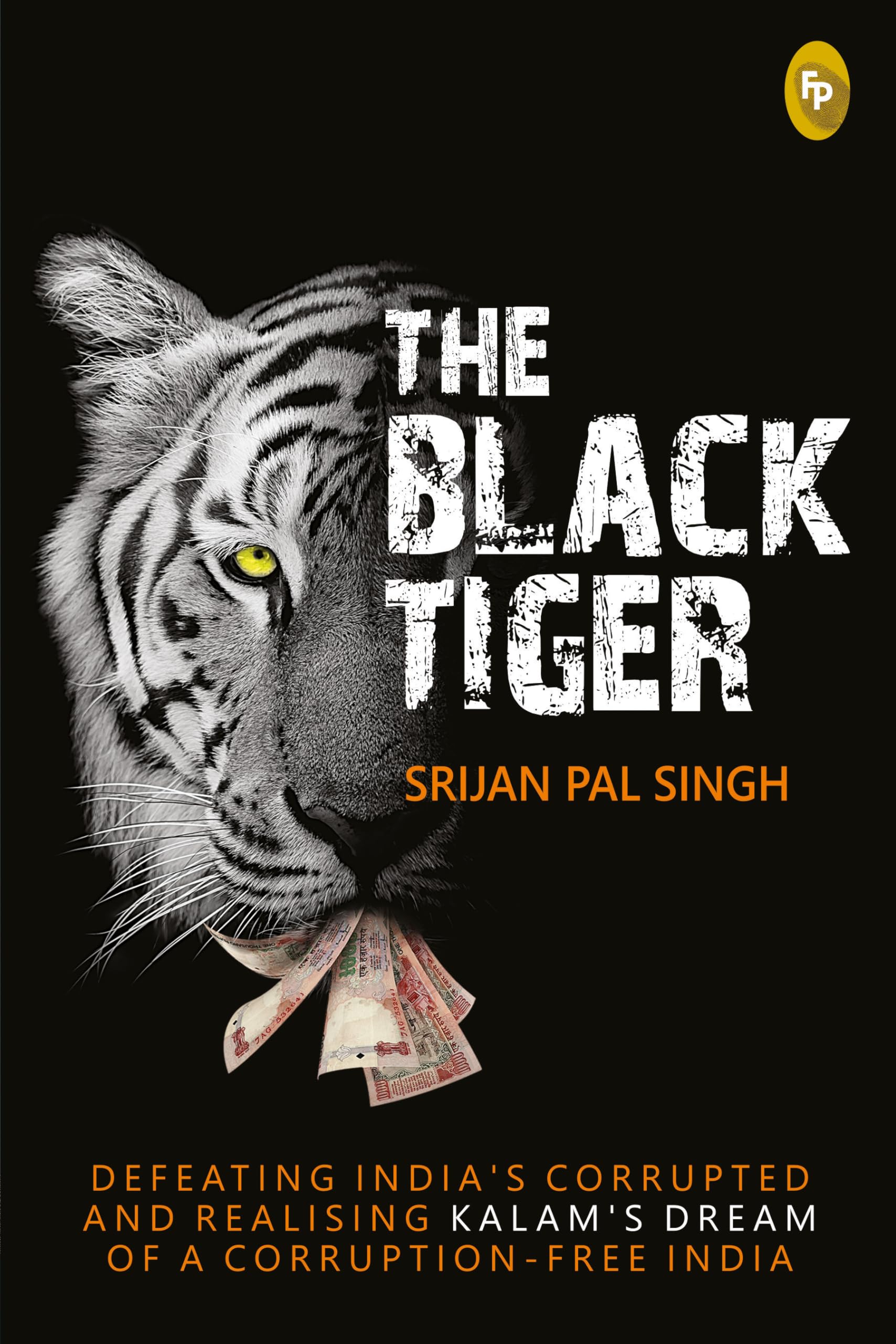 The Black Tiger : Srijan Pal Singh: Amazon.in: Books