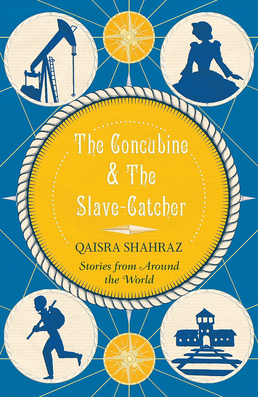 The Concubine & The Slave-Catcher: Stories from Around The World ...