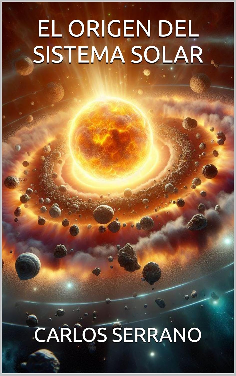 EL ORIGEN DEL SISTEMA SOLAR eBook : SERRANO, CARLOS : Amazon.com.mx ...