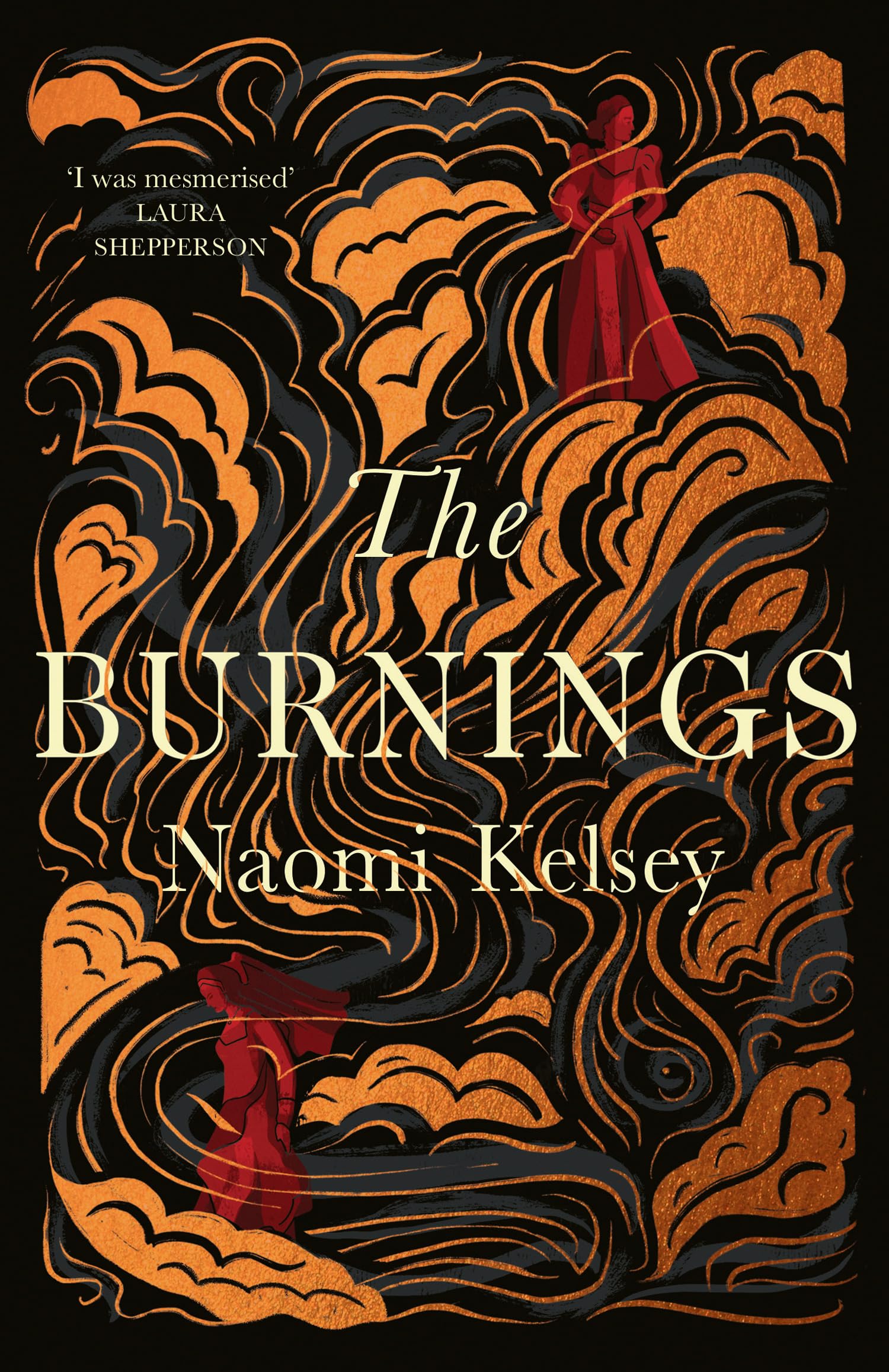 The Burnings: The new enthralling historical novel of 2023, based on a ...