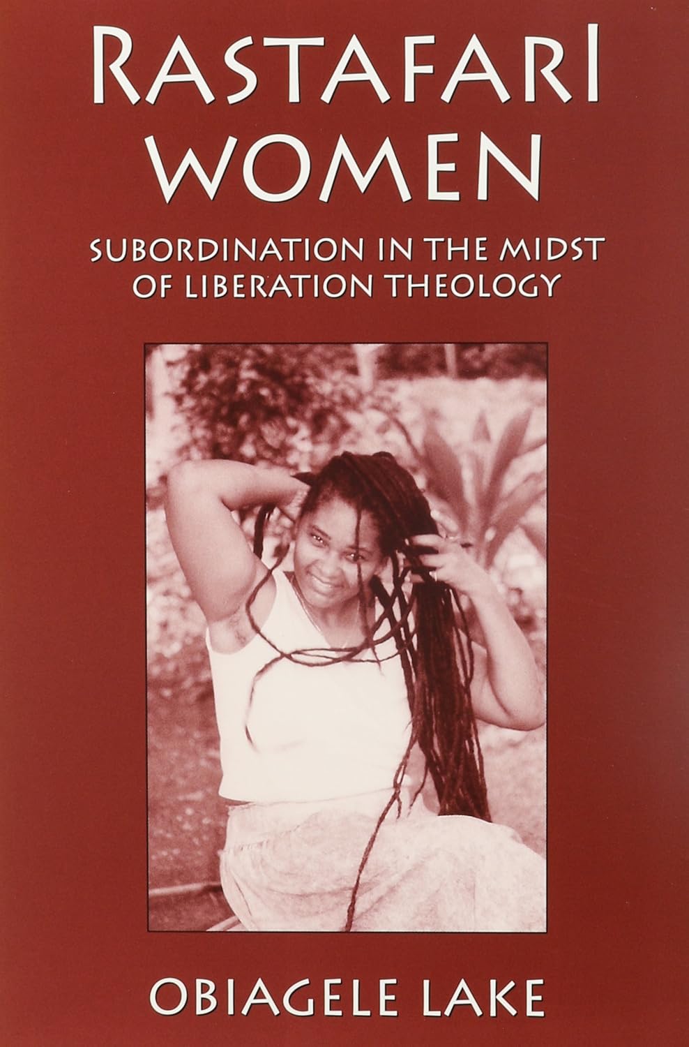 RastafarI Women: Subordination in the Midst of Liberation Theology ...