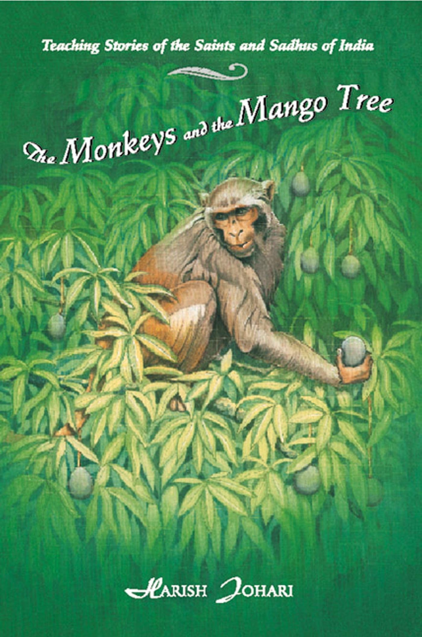 The Monkeys and the Mango Tree: Teaching Stories of the Saints and ...