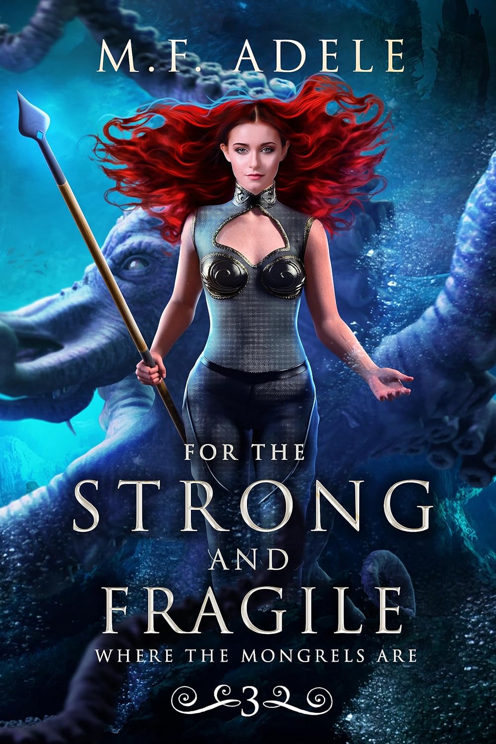 For the Strong and Fragile: Where the Mongrels Are: Book 3 (Where They ...