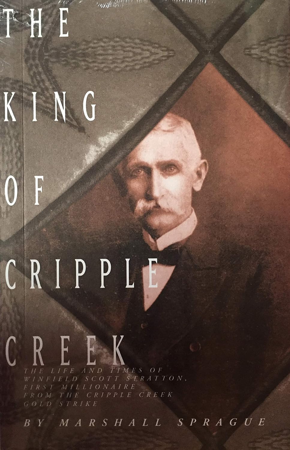 The King of Cripple Creek: The Life and Times of Winfield Scott ...