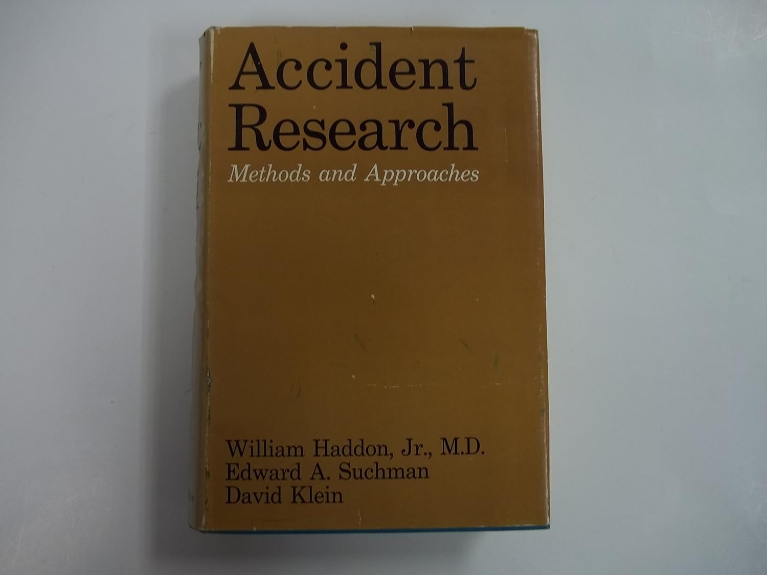 Accident Research: Methods and Approaches: Haddon, Jr, William; Suchman ...