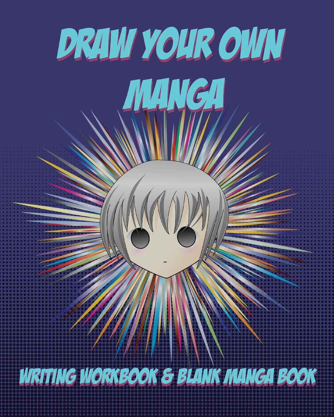 Amazon.com: Draw Your Own Manga: How to Write A Comic Workbook with ...