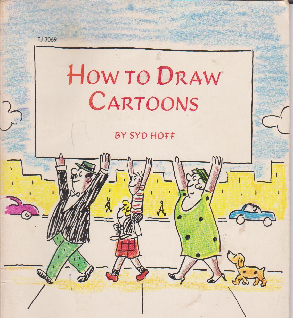 How to Draw Cartoons: Hoff, Syd: 9780590406895: Amazon.com: Books