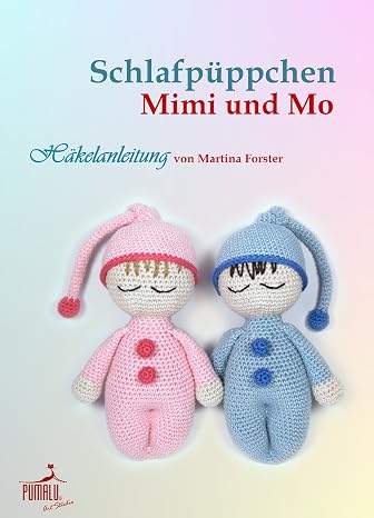 Schlafpüppchen Mimi und Mo: Amigurumi Häkelanleitung eBook : Forster ...