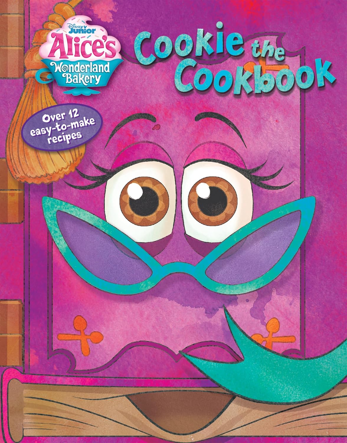 Alice's Wonderland Bakery: Cookie the Cookbook (Disney Junior Alice's ...