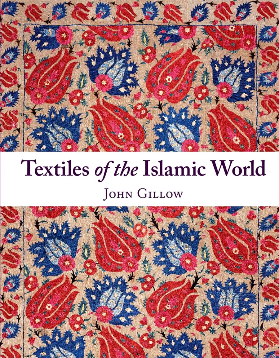 Buy Textiles of the Islamic World Book Online at Low Prices in India ...