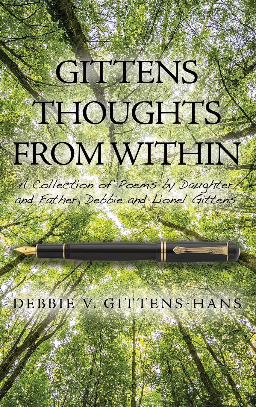 Gittens Thoughts from Within: A Collection of Poems by Daughter and ...
