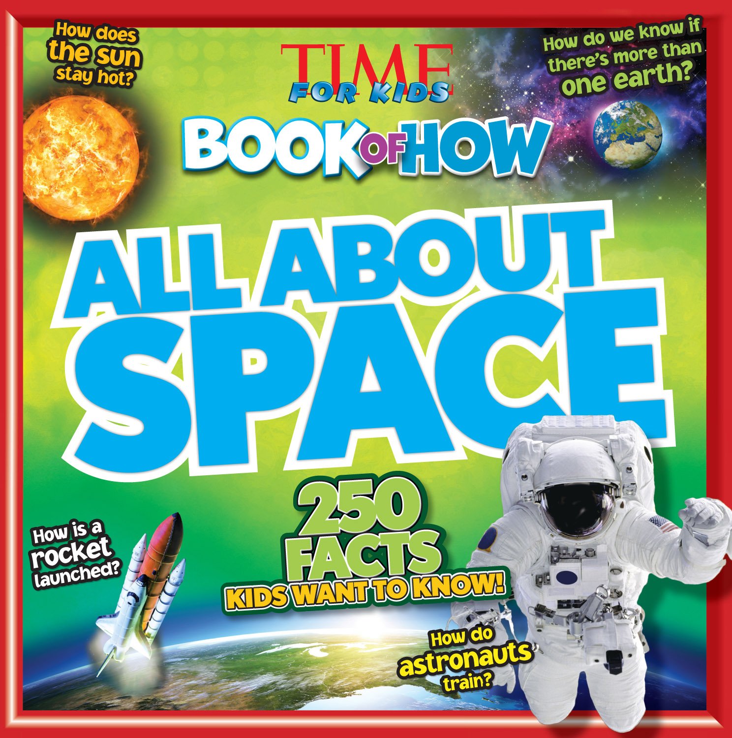 All about Space (Time for Kids Book of How): The Editors of TIME for ...