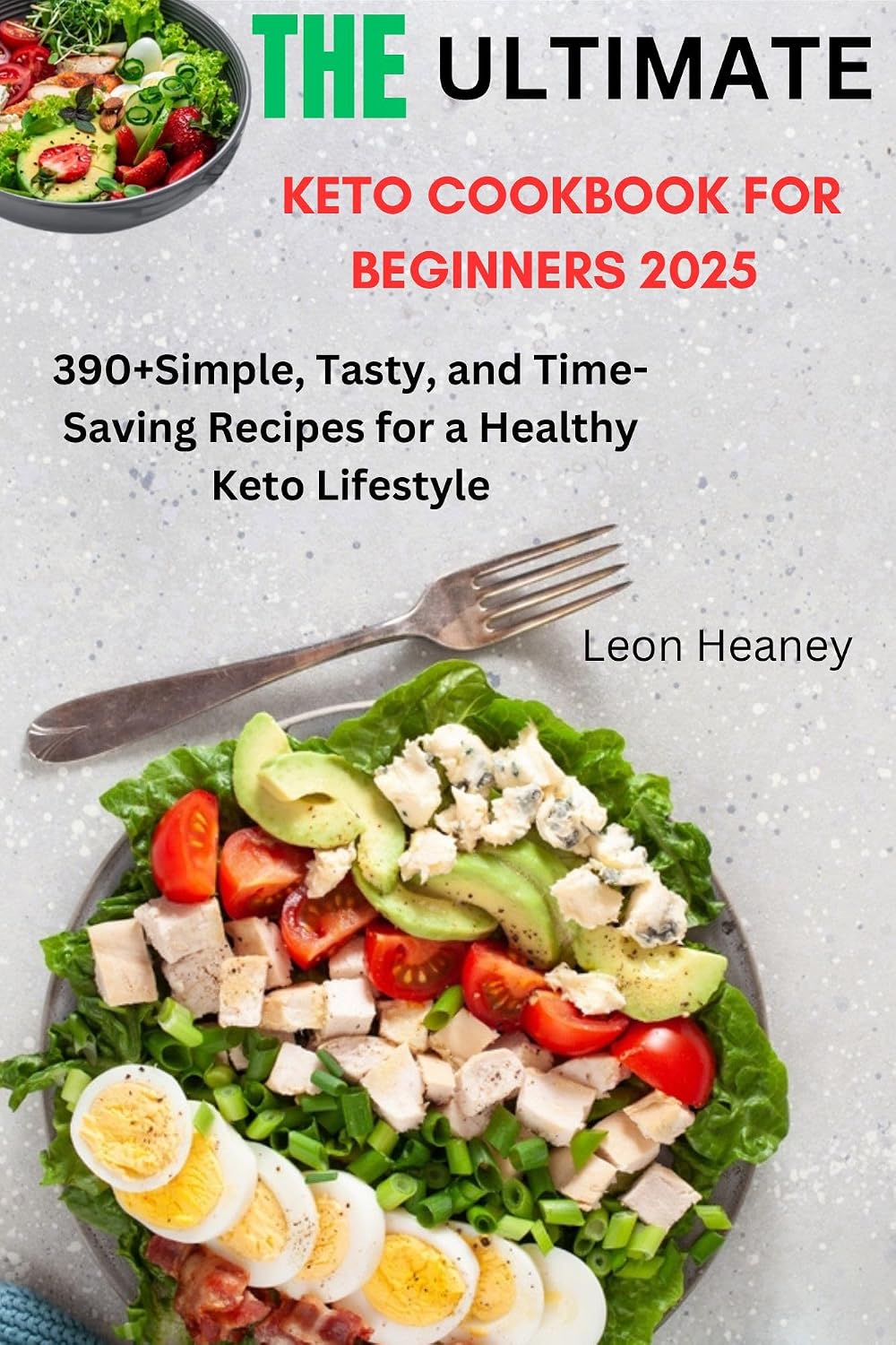 Amazon.com: The Ultimate Keto Cookbook for Beginners 2025: 390+Simple ...