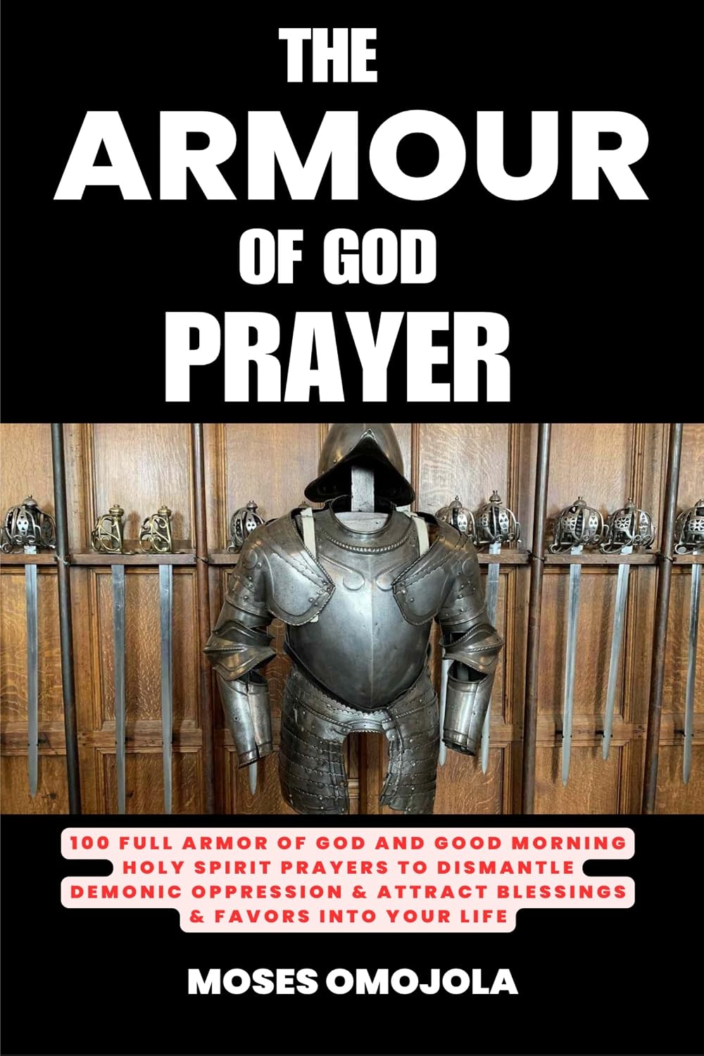 The Armour Of God Prayer: 100 Full Armor Of God And Good Morning Holy ...