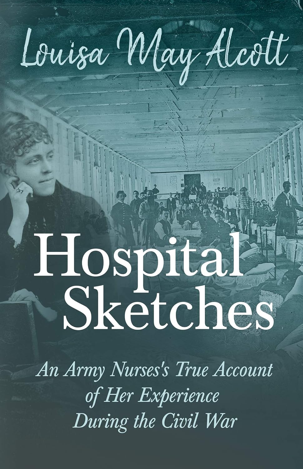Amazon.com: Hospital Sketches: An Army Nurses's True Account of Her ...