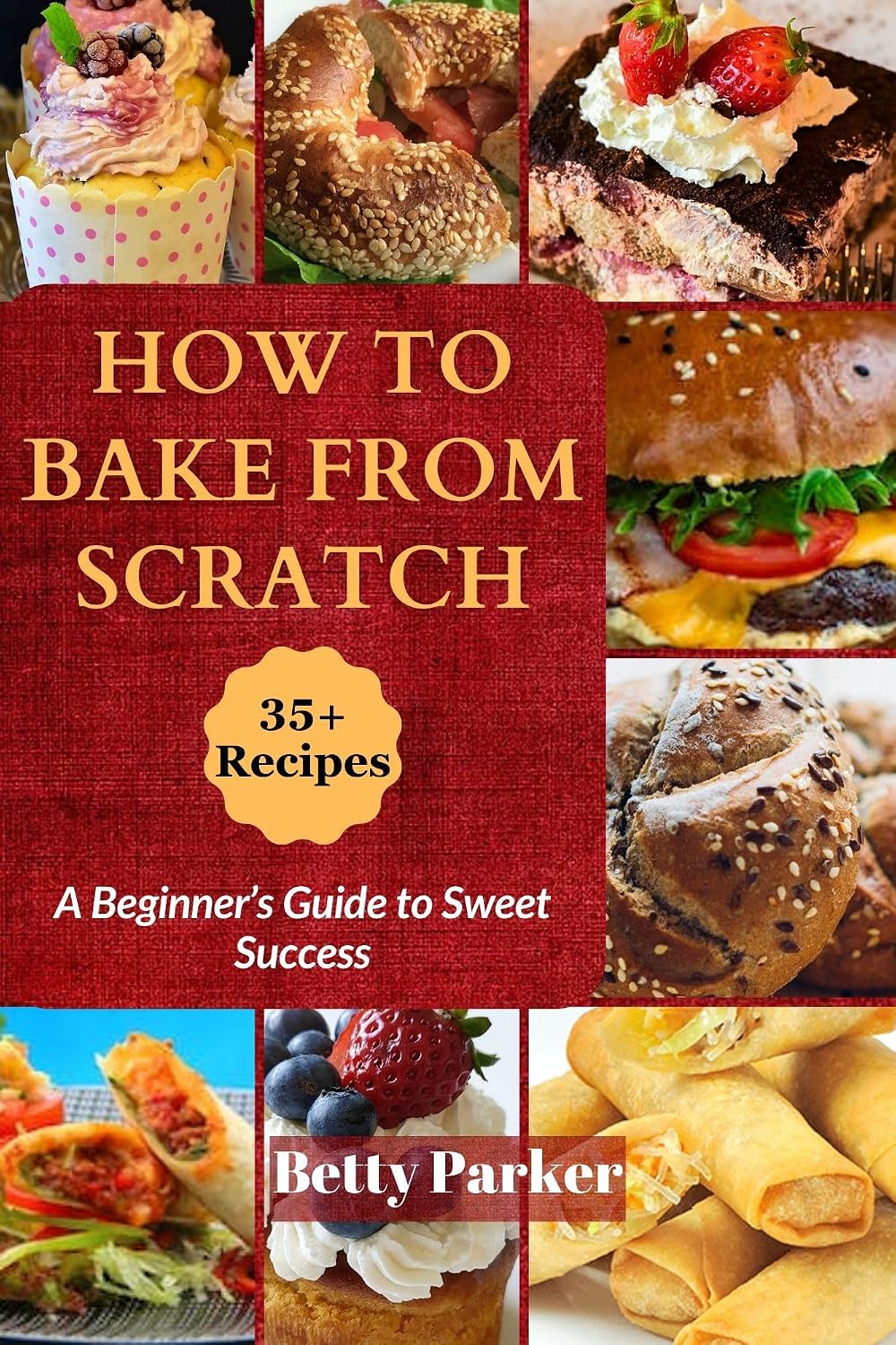 Amazon.com: How to Bake From Scratch: A Beginner's Guide to Sweet ...