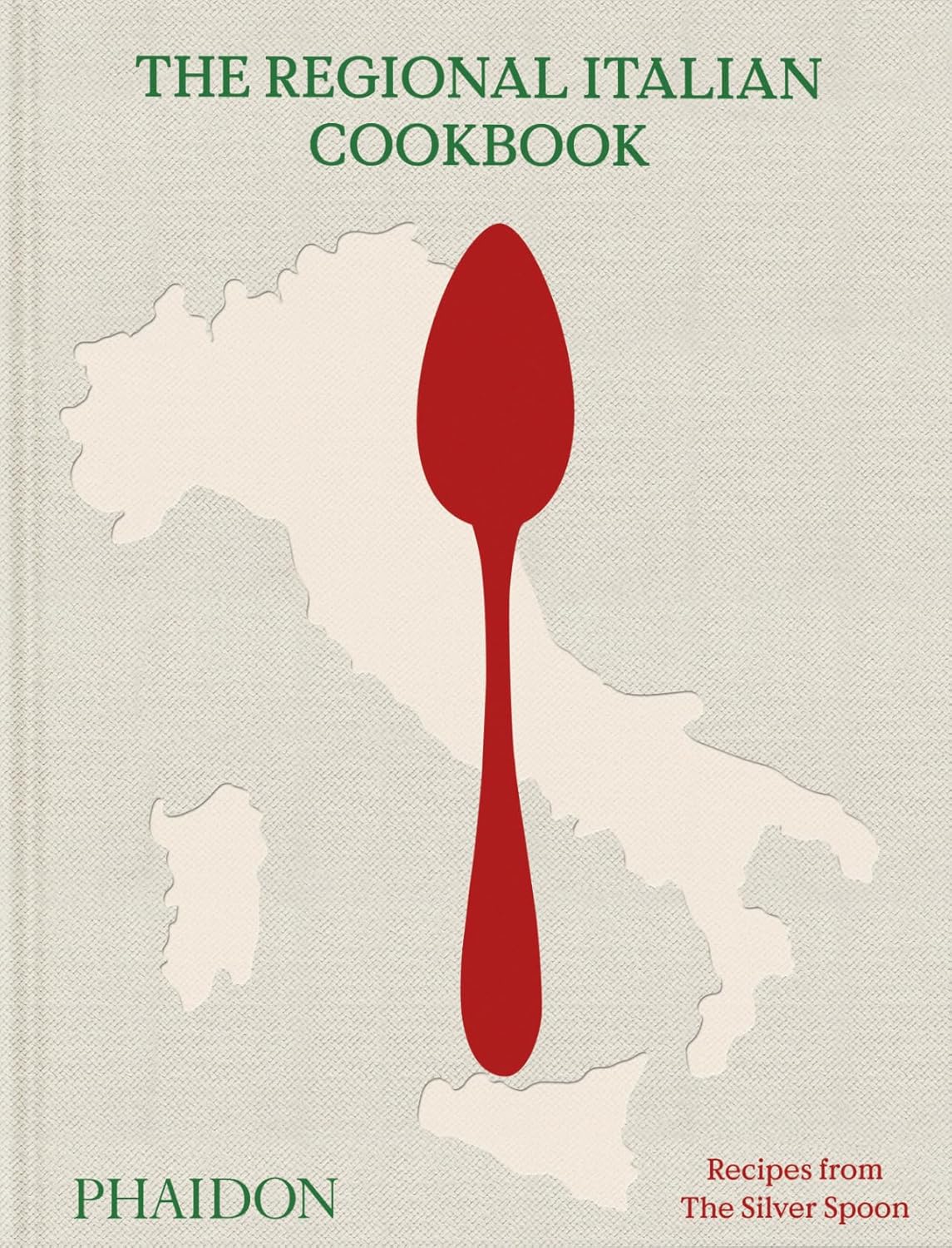 The Regional Italian Cookbook: Recipes from The Silver Spoon: The ...